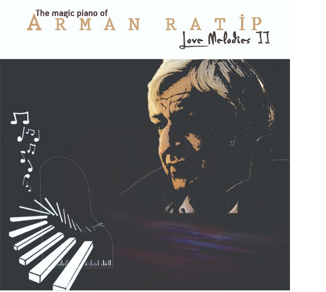 Piyanist-Besteci Arman Ratip’in “Aşk Melodileri Iı” Cd’si İstanbul’da ...